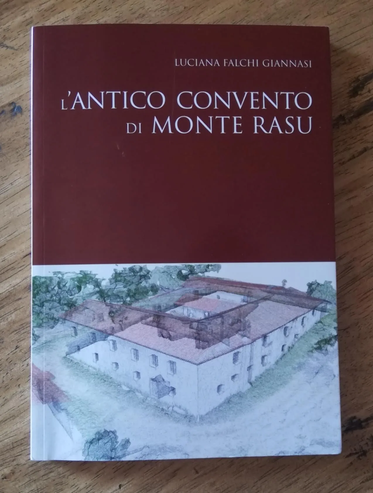 L'antico convento di Monte Rasu e l'originario Francescanesimo in ...